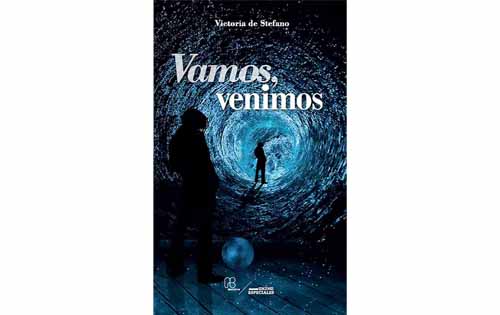 Vamos, venimos, de Victoria De Stefano - Ficción Breve